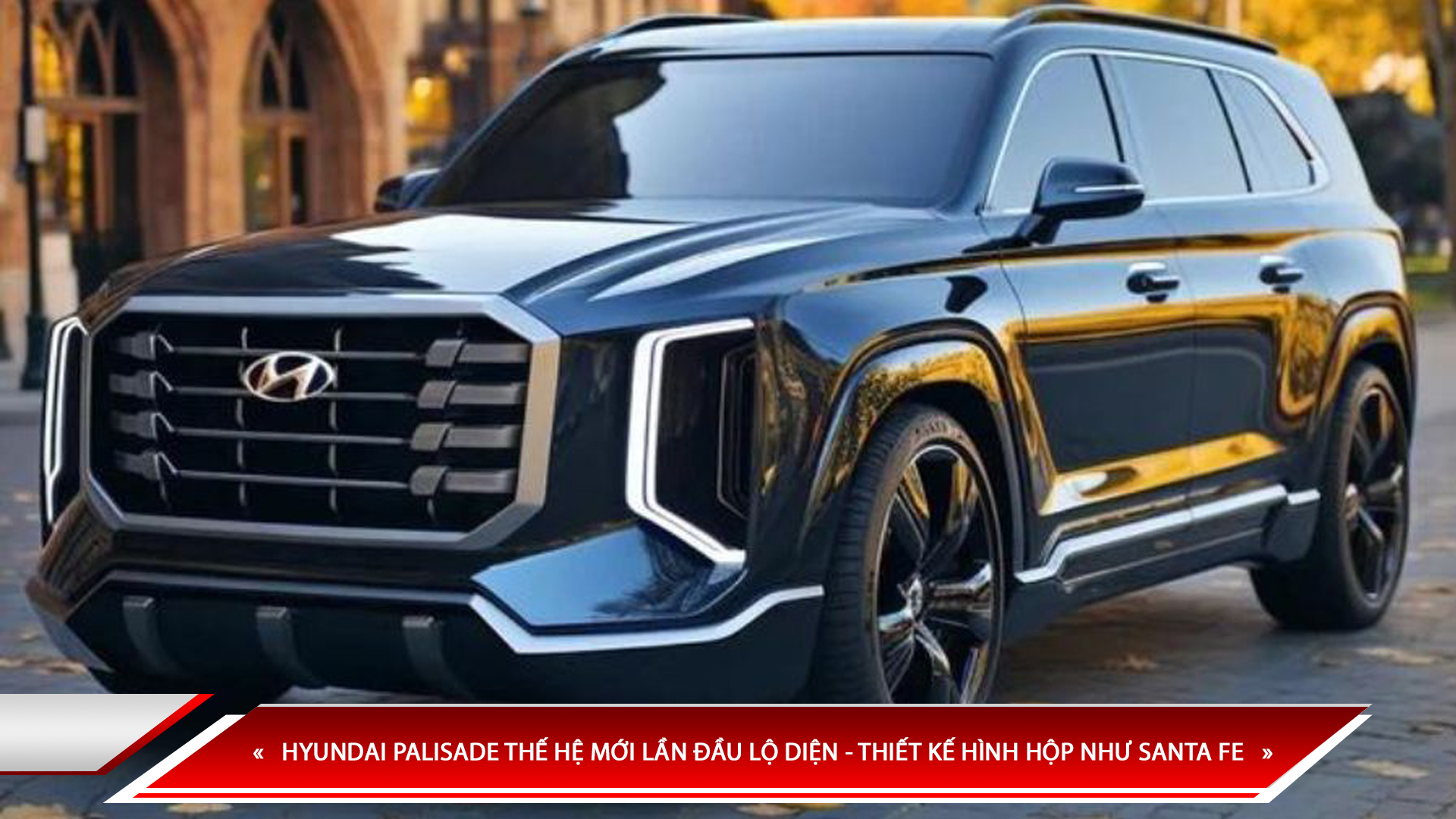 HYUNDAI PALISADE THẾ HỆ MỚI LẦN ĐẦU LỘ DIỆN - THIẾT KẾ HÌNH HỘP NHƯ ...