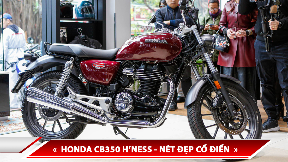 HONDA CB350 H’NESS - NÉT ĐẸP CỔ ĐIỂN LÊN ĐẾN 130 TRIỆU ĐỒNG