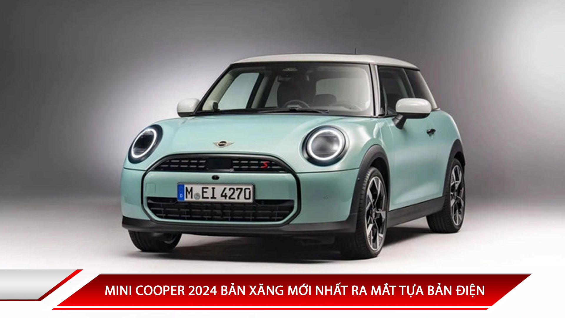 MINI COOPER 2024 BẢN XĂNG MỚI NHẤT RA MẮT TỰA BẢN ĐIỆN